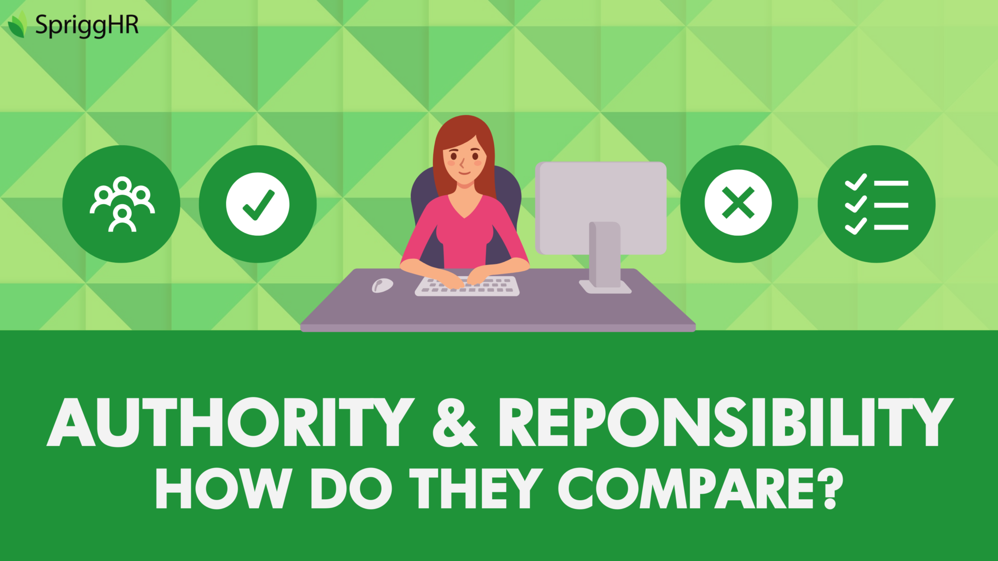 Authority and Responsibility – How Do They Compare? • SpriggHR