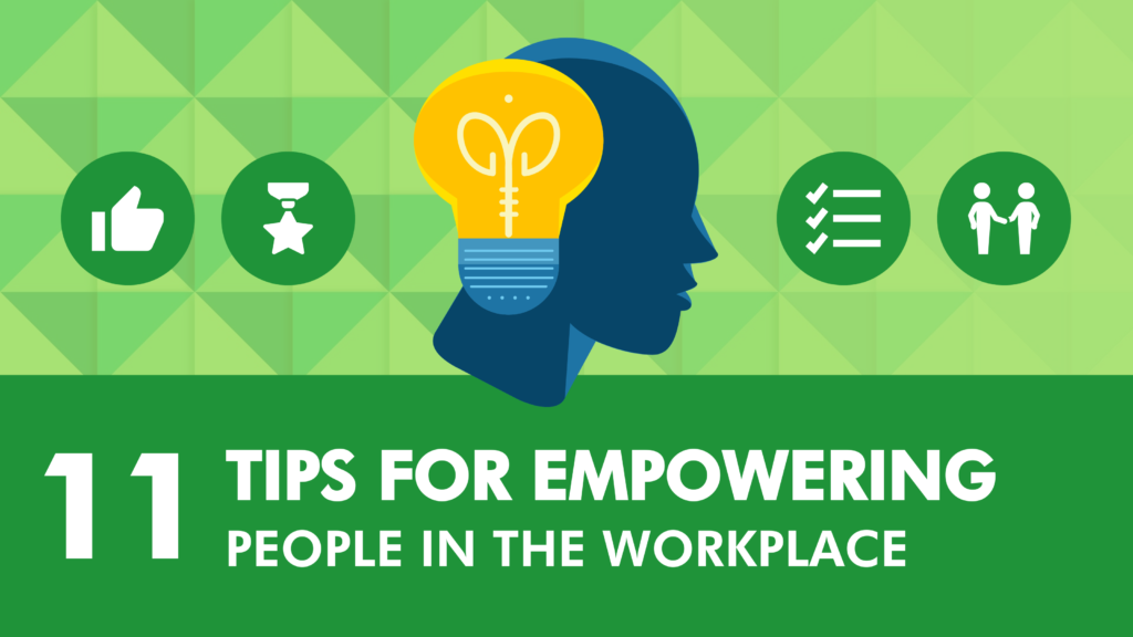 11 Tips for Empowering People in the Workspace • SpriggHR