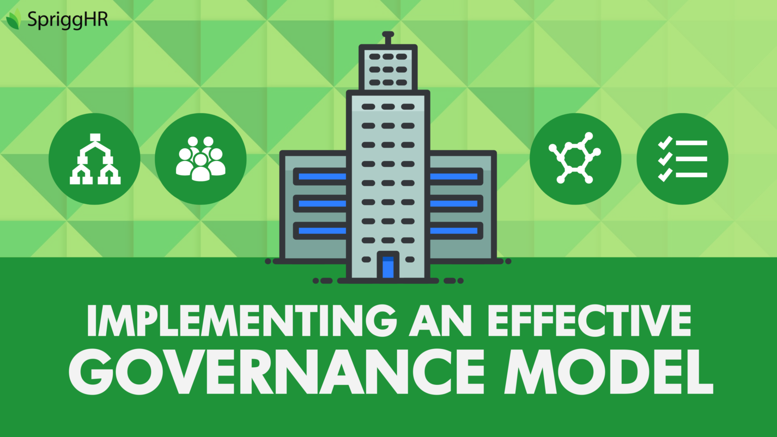 Implementing an Effective Governance Model • SpriggHR