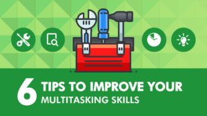 6 Tips to Improve Your Multitasking Skills • SpriggHR