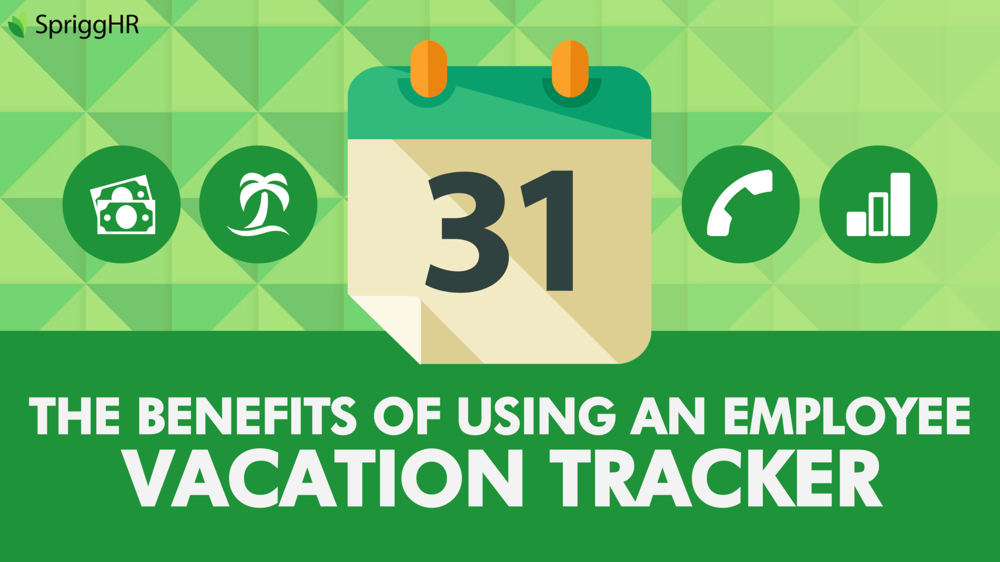 8 Benefits of Using an Employee Vacation Tracker • SpriggHR
