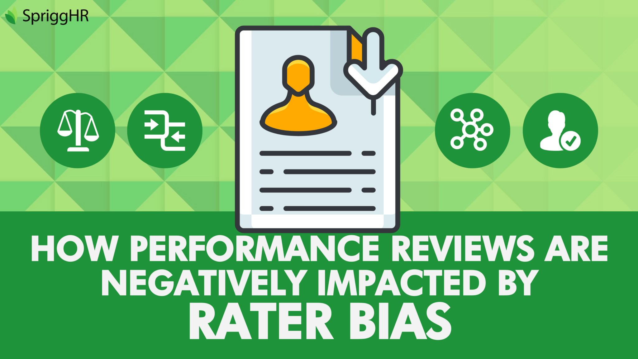 How Rater Bias Negatively Impacts Performance Reviews • SpriggHR