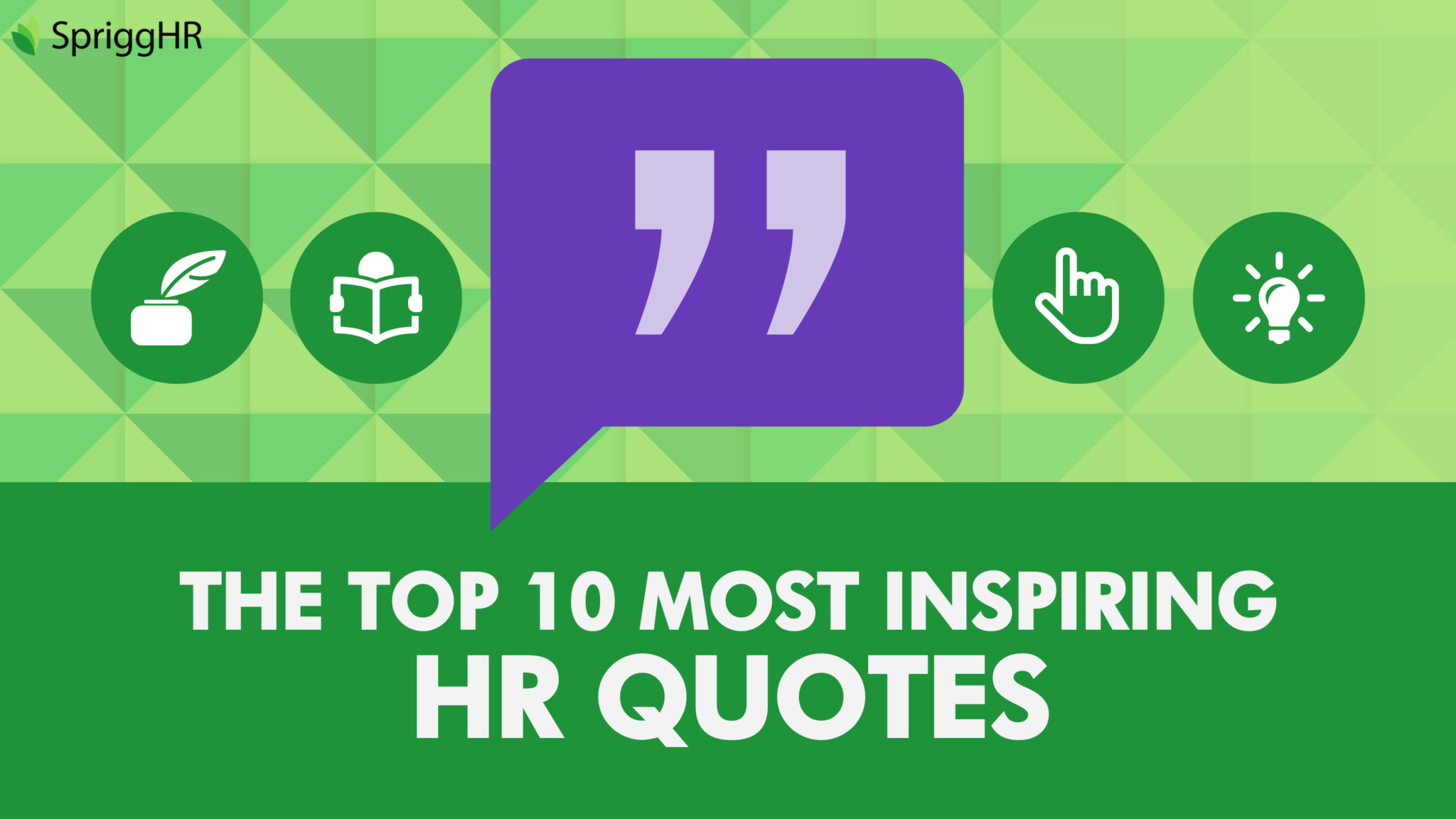 Top 10 Most Inspiring HR Quotes for HR Professionals • SpriggHR