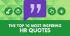 Top 10 Most Inspiring HR Quotes for HR Professionals • SpriggHR