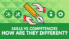Skills vs Competencies - How Skills and Competencies Are Different ...