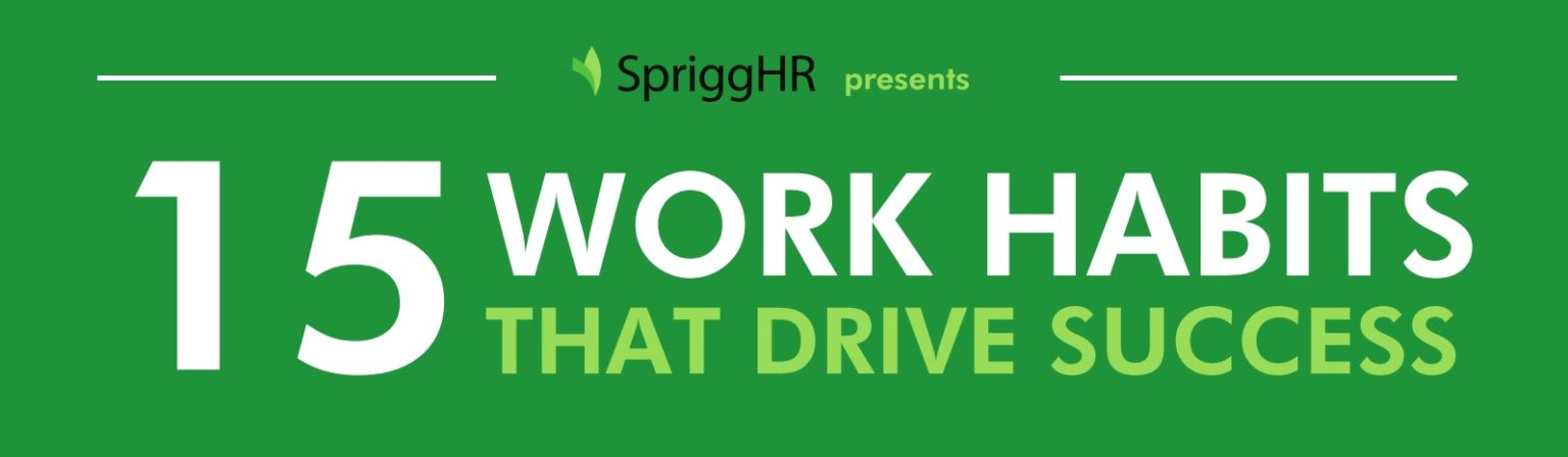15 Work Habits that Drive Success • SpriggHR